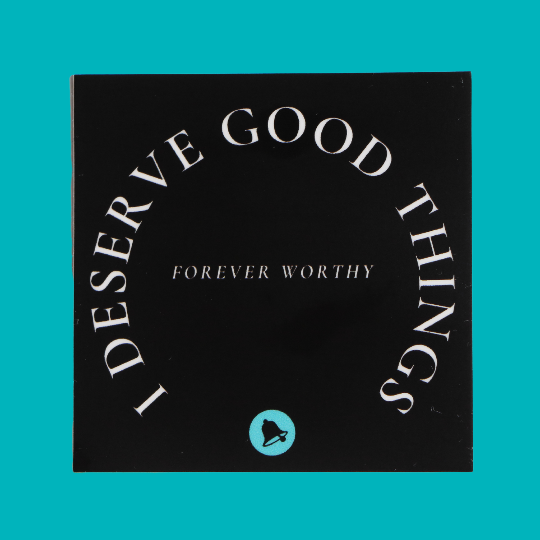 I Deserve Good Things Sticker – Mental Health America